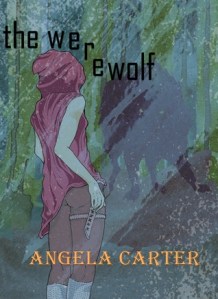 The Werewolf by Angela Carter | Earth and Skye