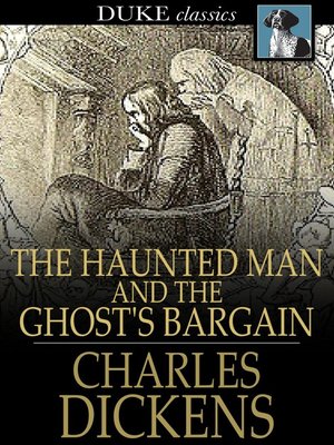 The Haunted Man and the Ghost’s Bargain by Charles Dickens | Earth and Skye