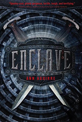 Enclave by Ann Aguirre | Earth and Skye