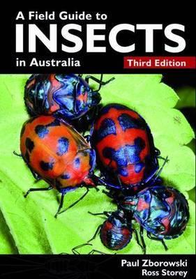 A Field Guide to Insects of Australia by Paul Zborowski & Ross Storey ...